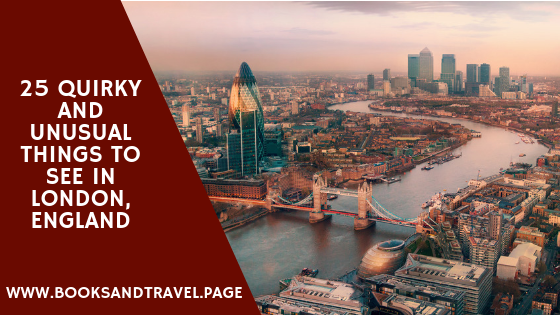 25 Quirky And Unusual Things To See In London, England - Books And Travel